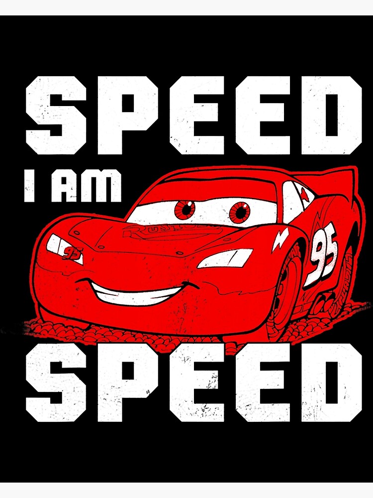 Póster «Gráfico de Cars McQueen SPEED I Am SPEED» de macconaghy5 ...
