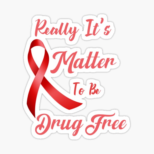 "Really It's Matter To Be Drug Free - Red Ribbon Week" Sticker for Sale ...