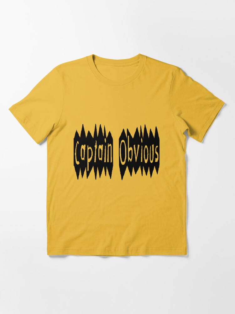 "Captain Obvious" T-shirt for Sale by Demonkin | Redbubble | captain ...
