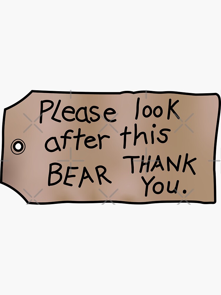 "Please look after this BEAR THANK YOU - Paddington bear" Sticker for ...