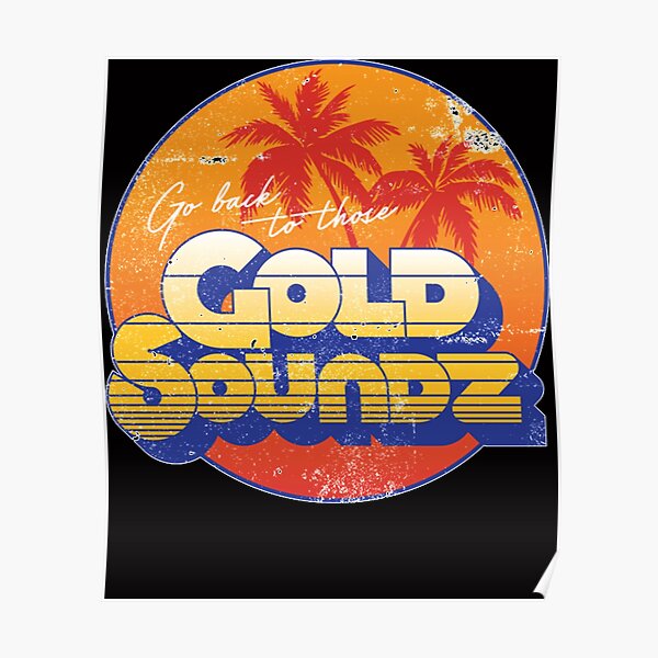 "Gold-Soundz-Classic" Poster for Sale by PattiJacobs4 | Redbubble