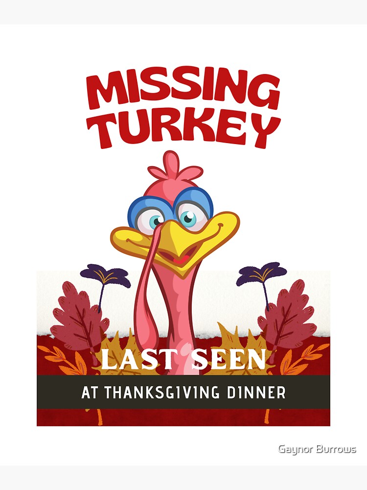 "Missing Turkey Last Seen At Thanksgiving Dinner" Sticker for Sale by ...