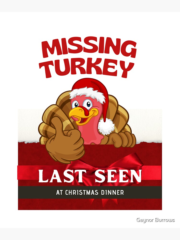 "Missing Turkey Last Seen At Christmas Dinner" Sticker for Sale by ...