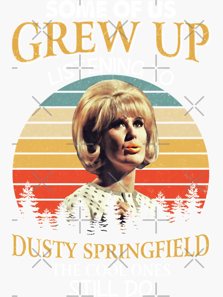 "Funniest Dusty Springfield Idol Gifts Fot You" Sticker for Sale by ...