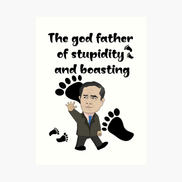 "Cartoon funny The god father of stupidity and boasting" Art Print for ...