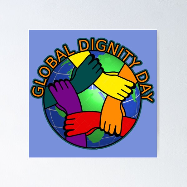 "Global Dignity Day" Poster for Sale by vaske-bros | Redbubble