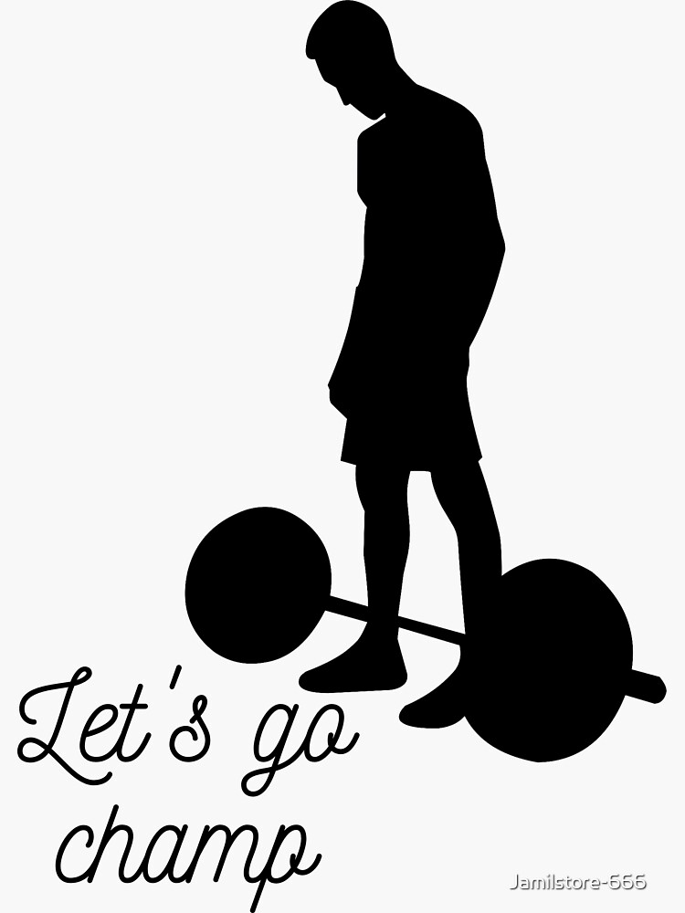 "Gym motivation go champ new art" Sticker for Sale by Jamilstore-666 ...