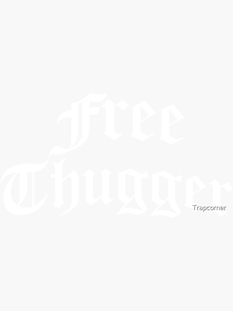 "Free Young Thugger Thug white original shirt design" Sticker for Sale ...