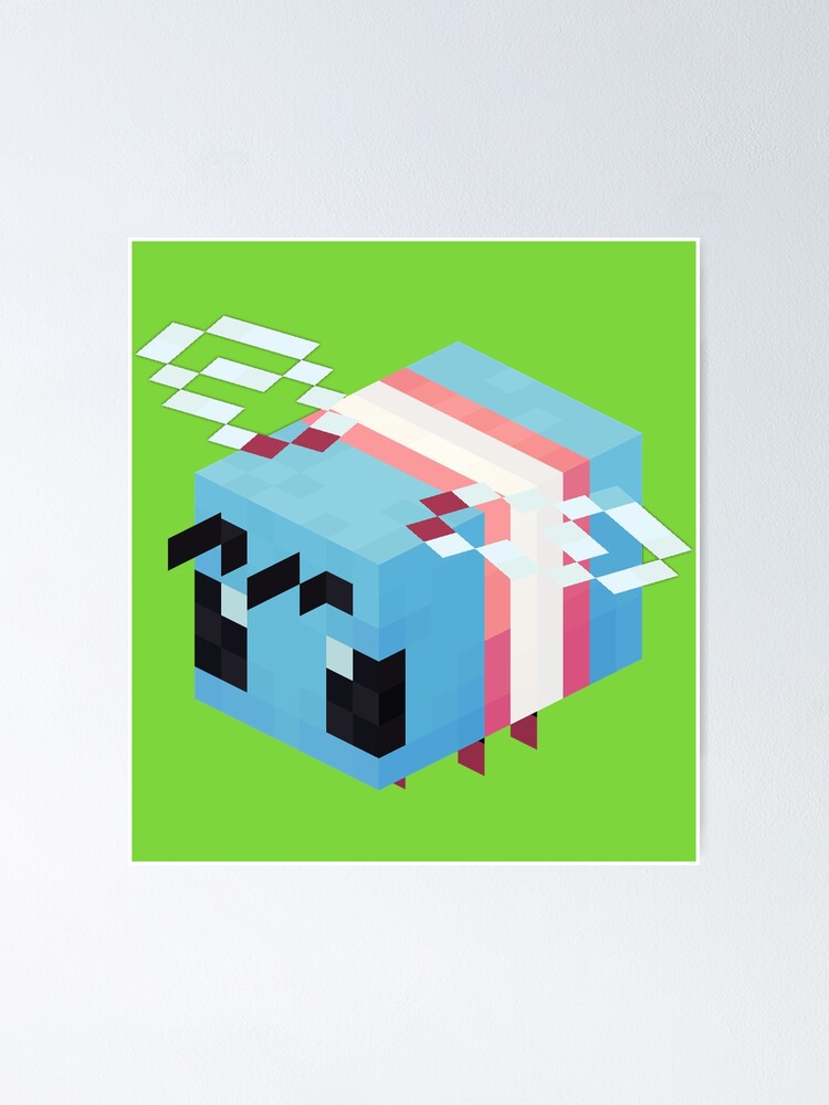"minecraft bee is trans :)" Poster for Sale by BernieGrant | Redbubble