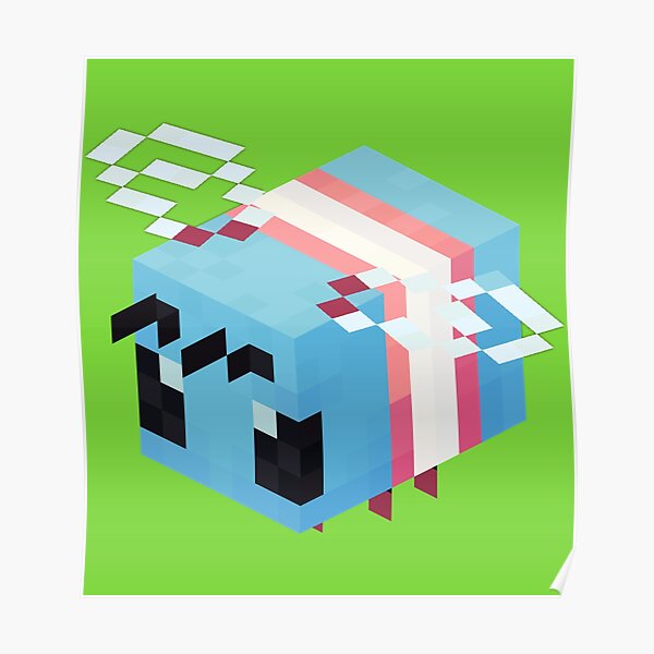 "minecraft bee is trans :)" Poster for Sale by BernieGrant | Redbubble