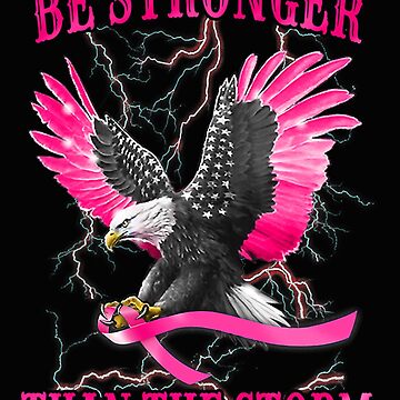 "Breast Cancer Awareness Eagle Be Stronger Than The Storm Fitted ...