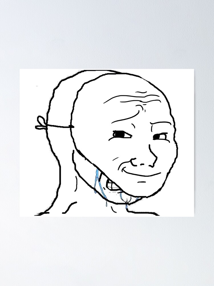 "Pretending To Be Happy Meme" Poster by Juanscorner | Redbubble