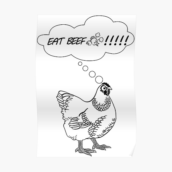 "Angry chicken saying eat beef." Poster for Sale by Aestheticvibe44 ...