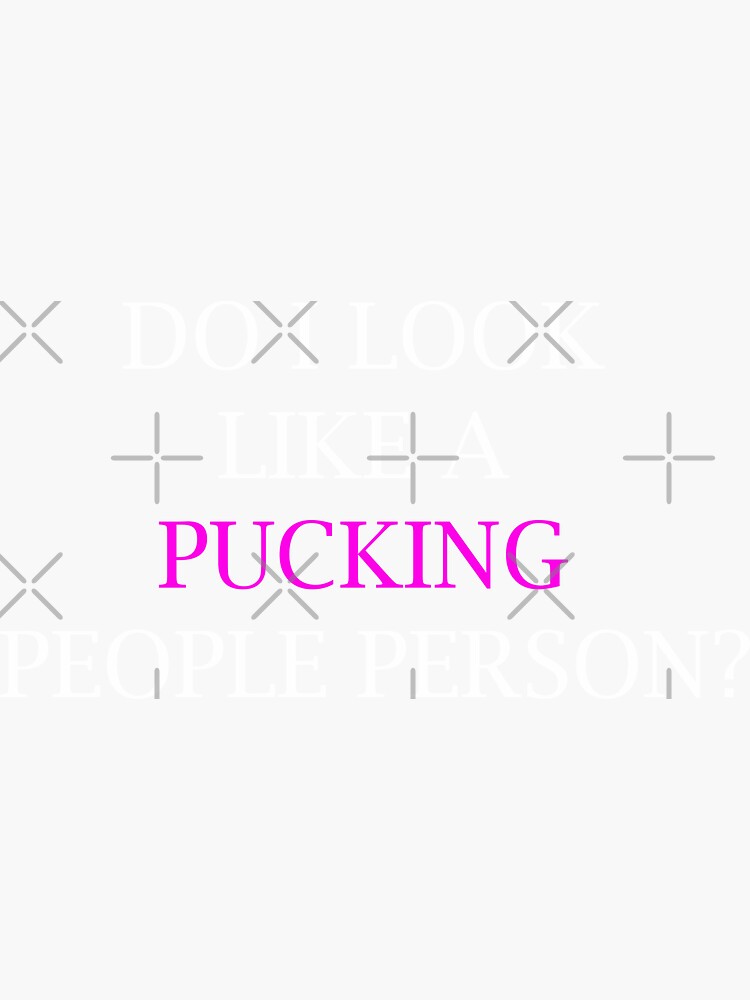 "PUCKING PEOPLE" Sticker for Sale by strongman6 | Redbubble
