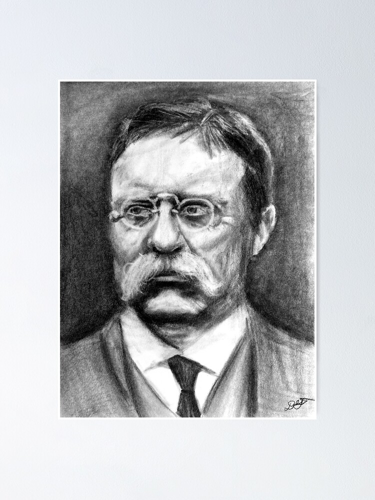 "Theodore Roosevelt Portrait Drawing" Poster for Sale by DGT-designs ...