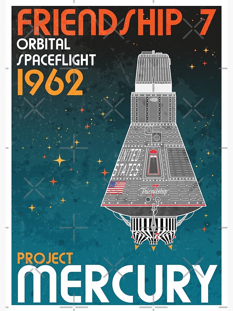 "Friendship 7 - Project Mercury Retro" Poster for Sale by BGALAXY ...