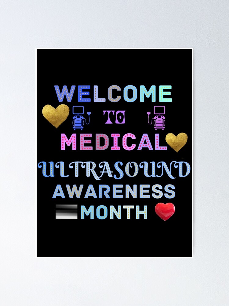"Welcome to The Medical "Ultrasound Awareness Month" " Poster for Sale ...