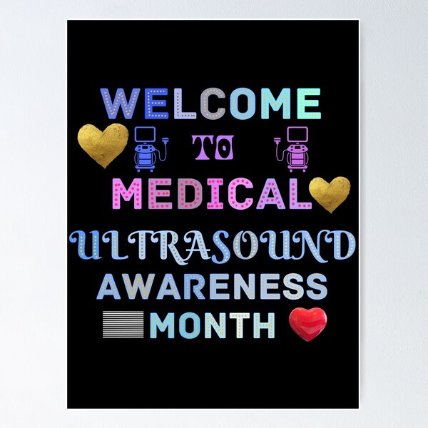 "Welcome to The Medical "Ultrasound Awareness Month" " Poster for Sale ...