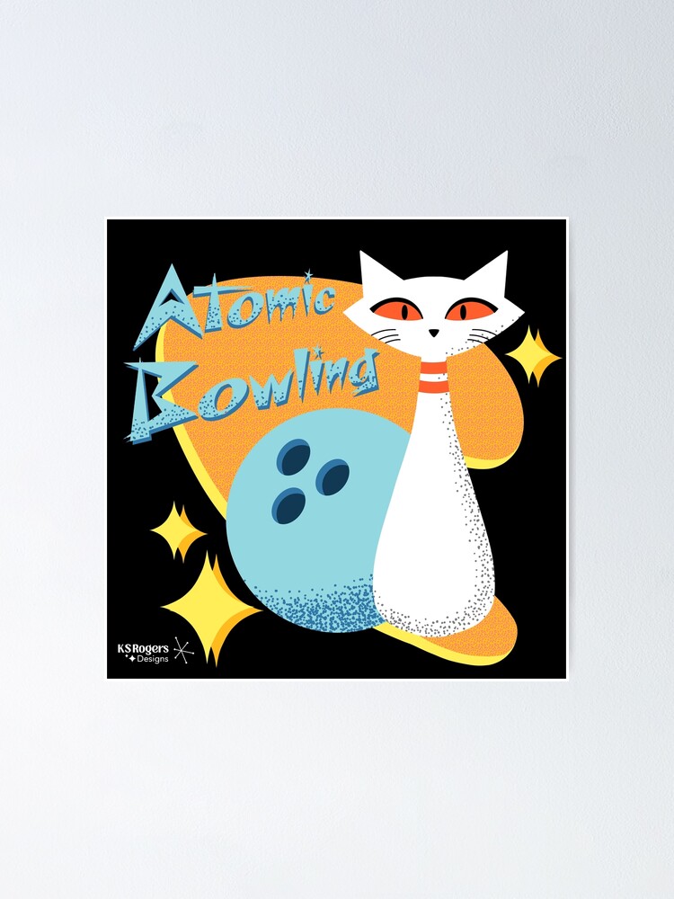 "Atomic Cat in Mid-Century Modern Bowling Design" Poster for Sale by ...