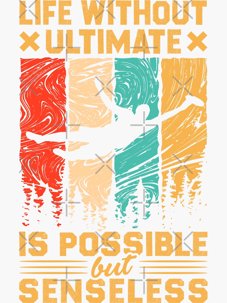 "Life Without Ultimate Is Possible But Senseless - Vintage Flying Disc ...