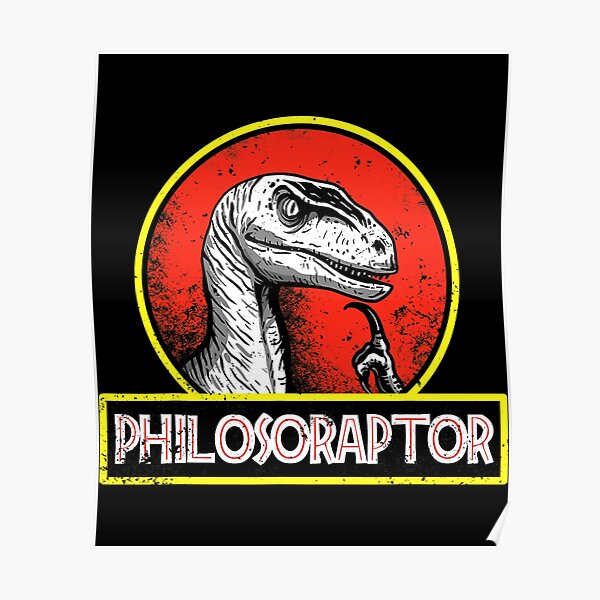 "Philosoraptor Funny Philosopher Meme Velociraptor Dinosaur" Poster for ...