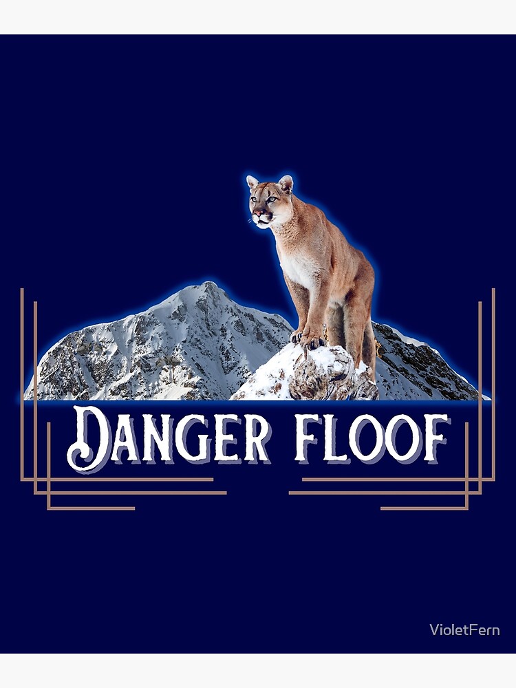 "Danger Floof Meme Mountain Lion Puma Funny Western" Poster for Sale by ...
