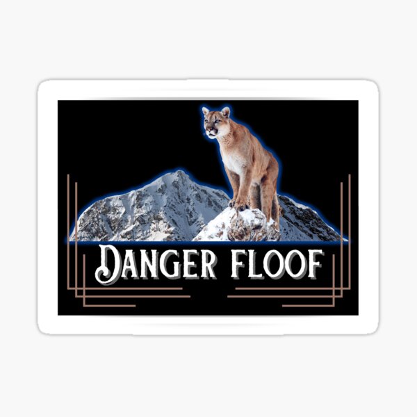 "Danger Floof Meme Mountain Lion Puma Funny Western" Sticker for Sale ...