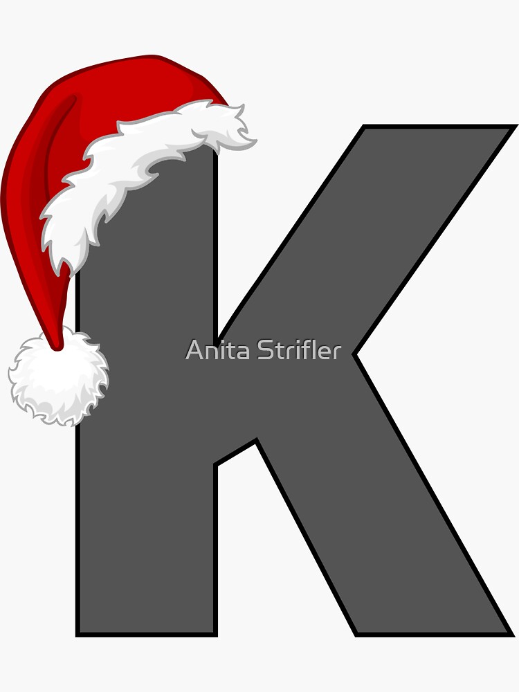 "Christmas Letter K with Santa Hat" Sticker for Sale by Anita Strifler ...