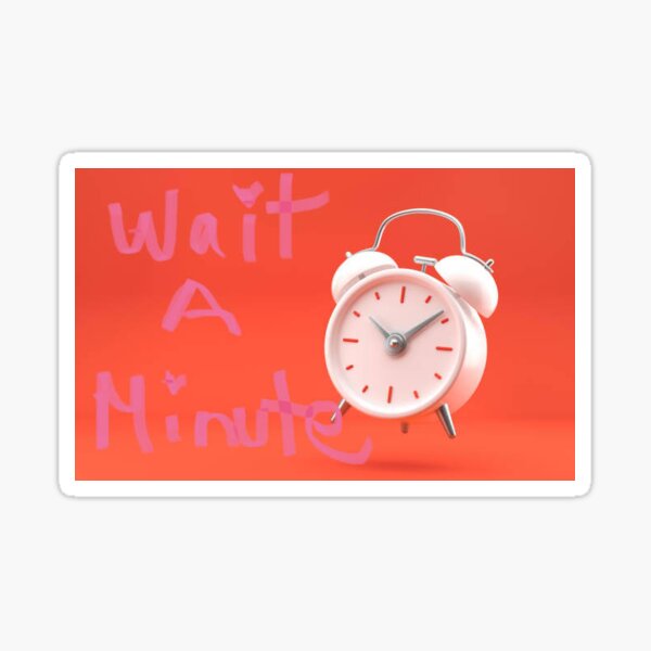 Wait A Minute Clipart