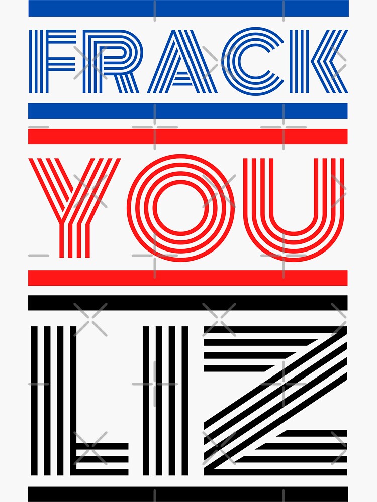 "Frack You Liz Red White and Blue" Sticker for Sale by Thunderpawsed ...