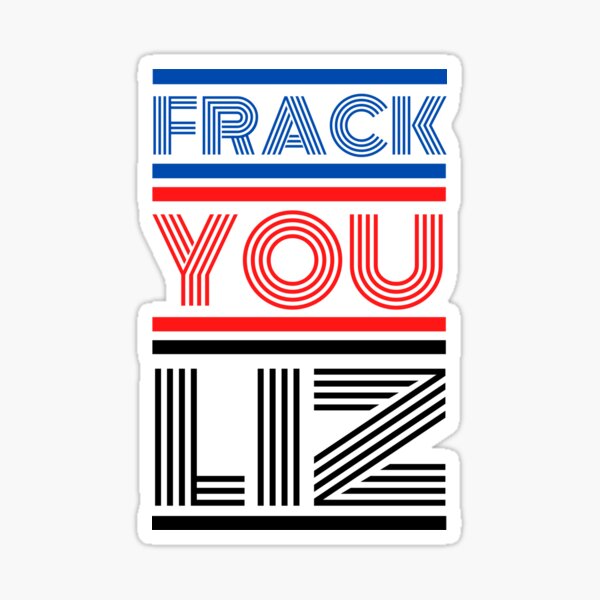 "Frack You Liz Red White and Blue" Sticker for Sale by Thunderpawsed ...