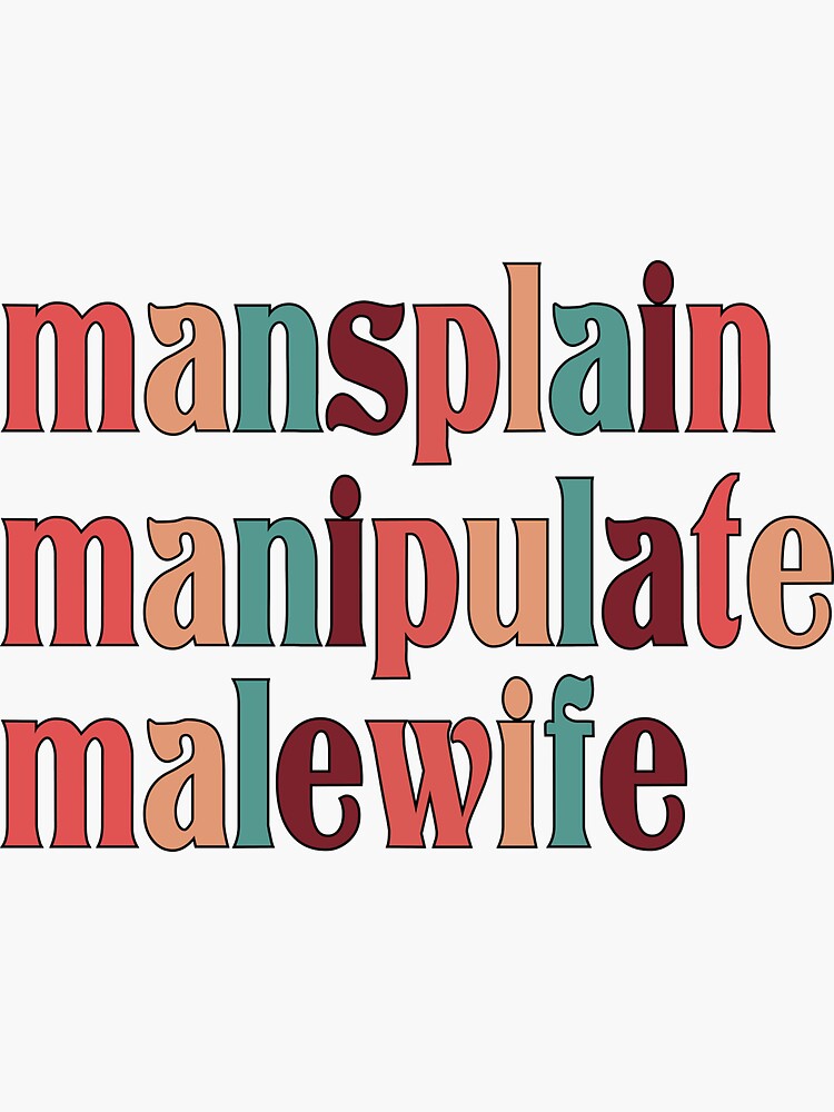 "Mansplain Manipulate Malewife" Sticker for Sale by retro10 | Redbubble
