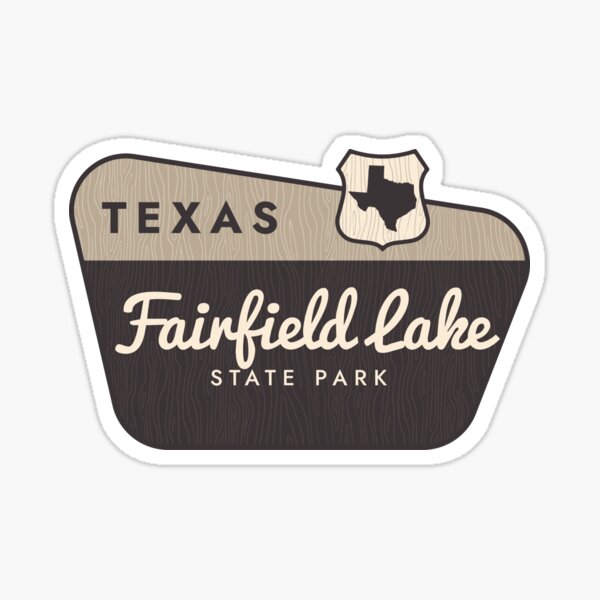 "Fairfield Lake State Park Texas Vintage Welcome Sign" Sticker for Sale ...