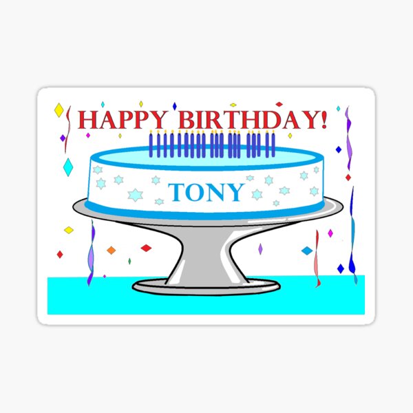 "Happy Birthday Tony!" Sticker for Sale by judysnyder | Redbubble
