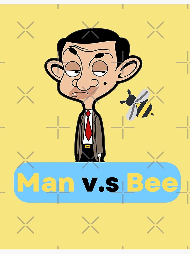 "Men Vs Bee Design ( Mr. Bean)" Poster for Sale by Khalifa91 | Redbubble