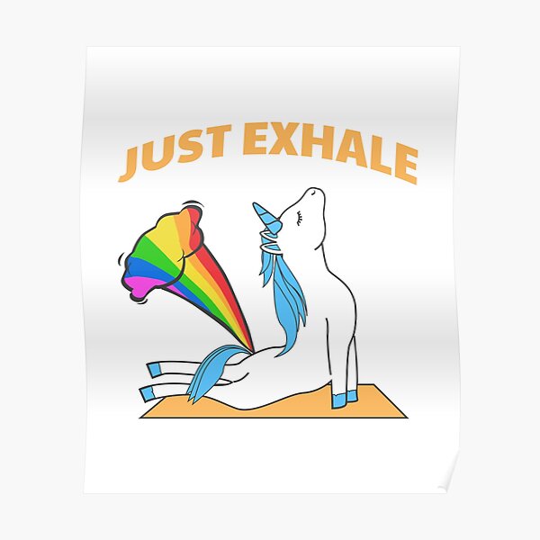 Funny Unicorn Yoga Farting Rainbow Just Exhale Poster For Sale By