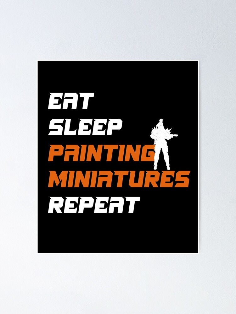 "Funny Eat Sleep Painting Miniatures Repeat Warhammer " Poster for Sale ...
