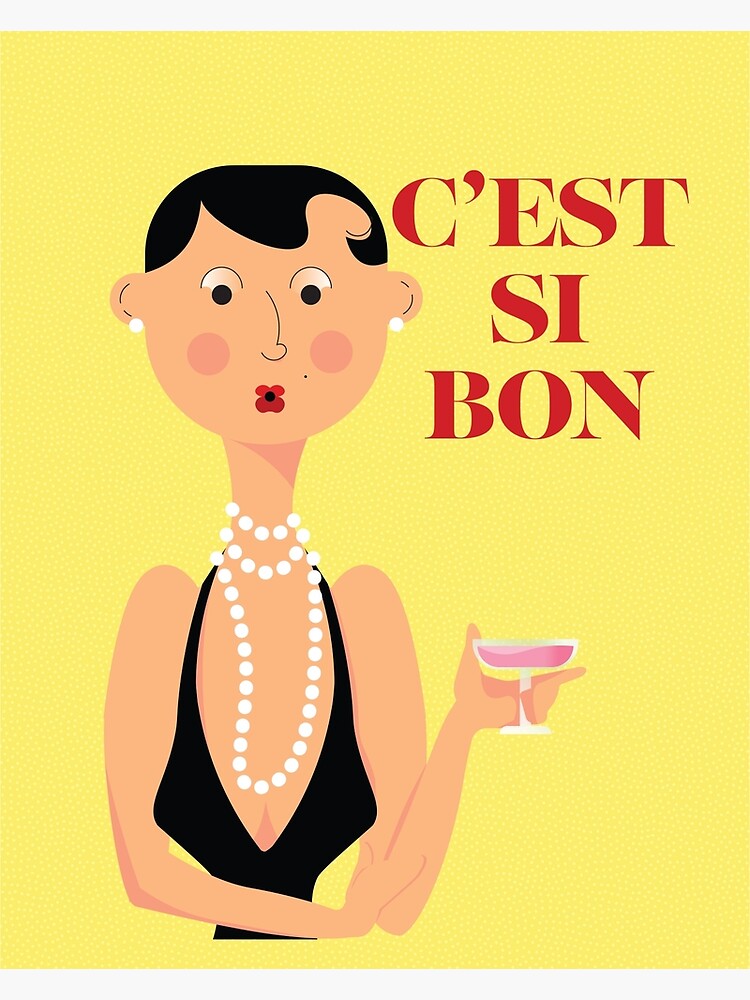 "C'est si bon" Poster for Sale by MadeByMcQueen | Redbubble