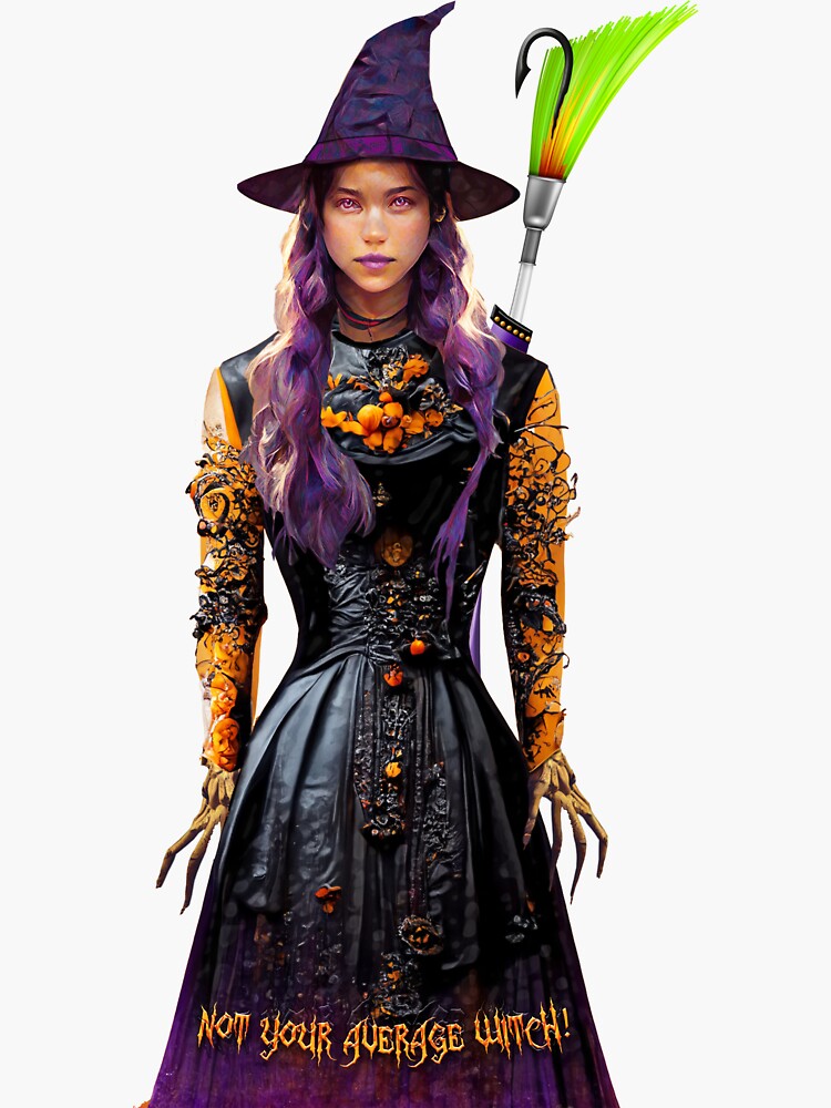 "NOT YOUR AVERAGE WITCH!" Sticker for Sale by EDROMAXIMUS | Redbubble