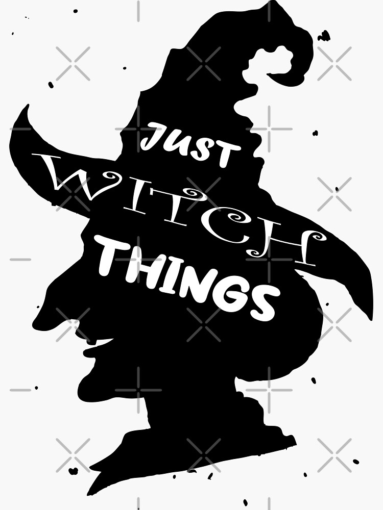 "Just Witch Things" Sticker for Sale by ShiikaShop | Redbubble