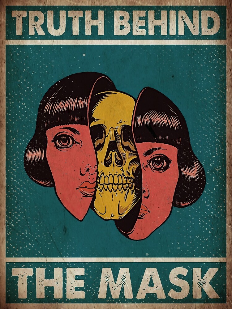 "Truth Behind The Mask" Poster for Sale by gobernfaval | Redbubble