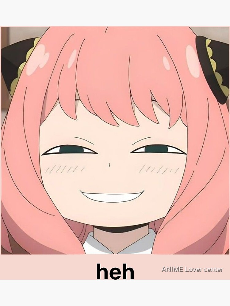 "Cute Anya Forger heh - Spy X Family" Poster for Sale by khaled9999 ...