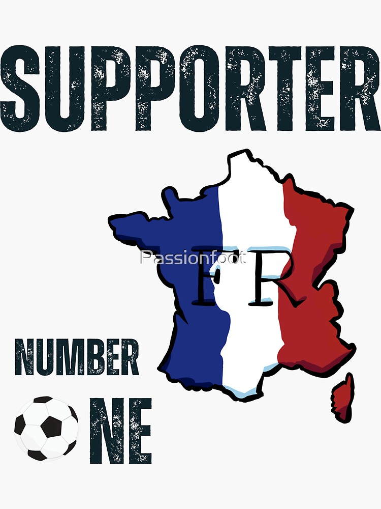 "France team number one supporter" Sticker for Sale by Passionfoot ...