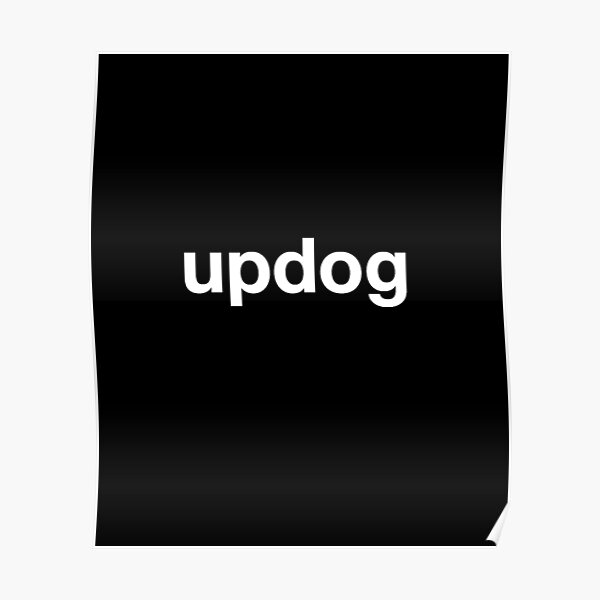 "Updog" Poster for Sale by alexmichel91 | Redbubble