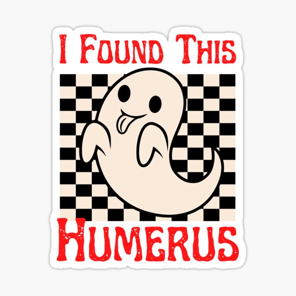 "I Found This Humerus Funny Ghost Nurse Halloween 2022" Sticker for ...