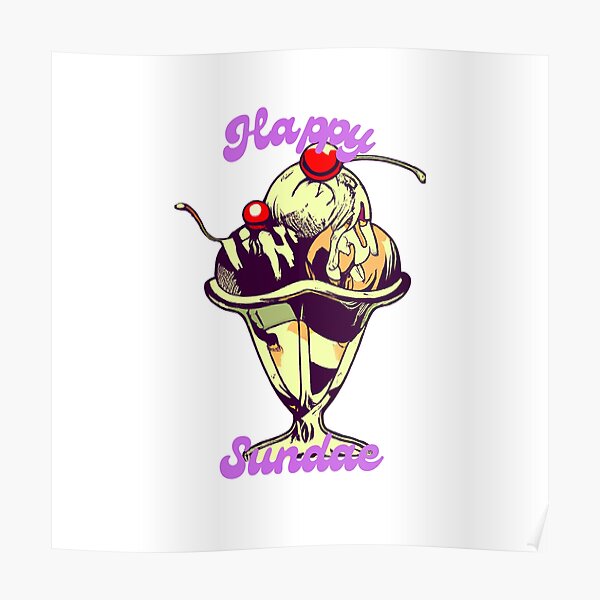 "Happy Sundae" Poster for Sale by EfesPilsen | Redbubble