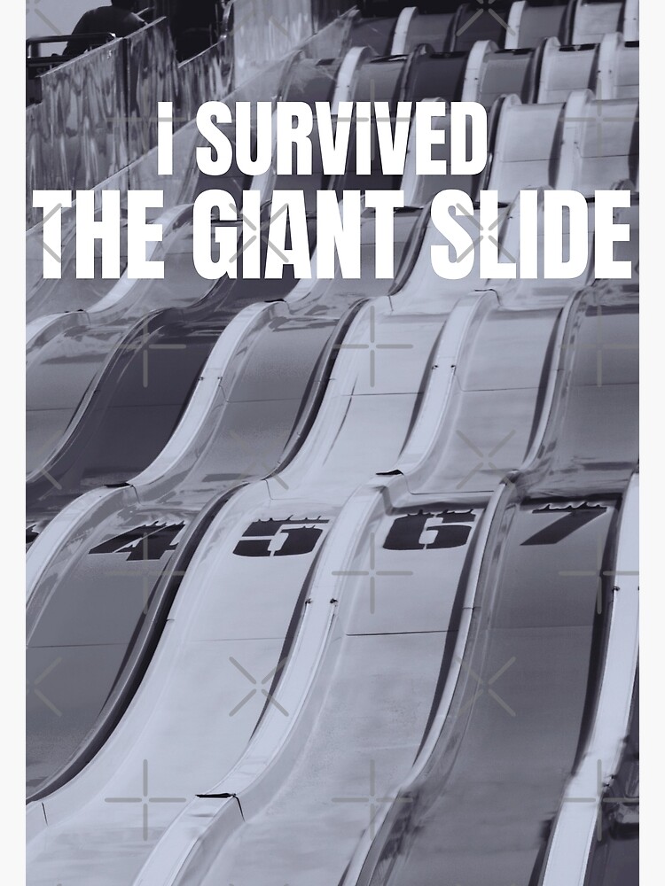 "I Survived the Giant Slide | Steel Monsters | Staple Slides" Poster ...