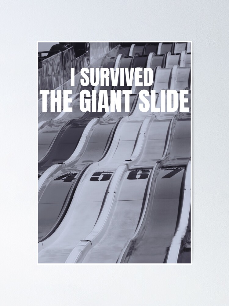 "I Survived the Giant Slide | Steel Monsters | Staple Slides" Poster ...