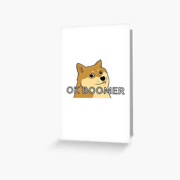 "OK BOOMER doge meme" Greeting Card for Sale by MuhammadWyatt5 | Redbubble