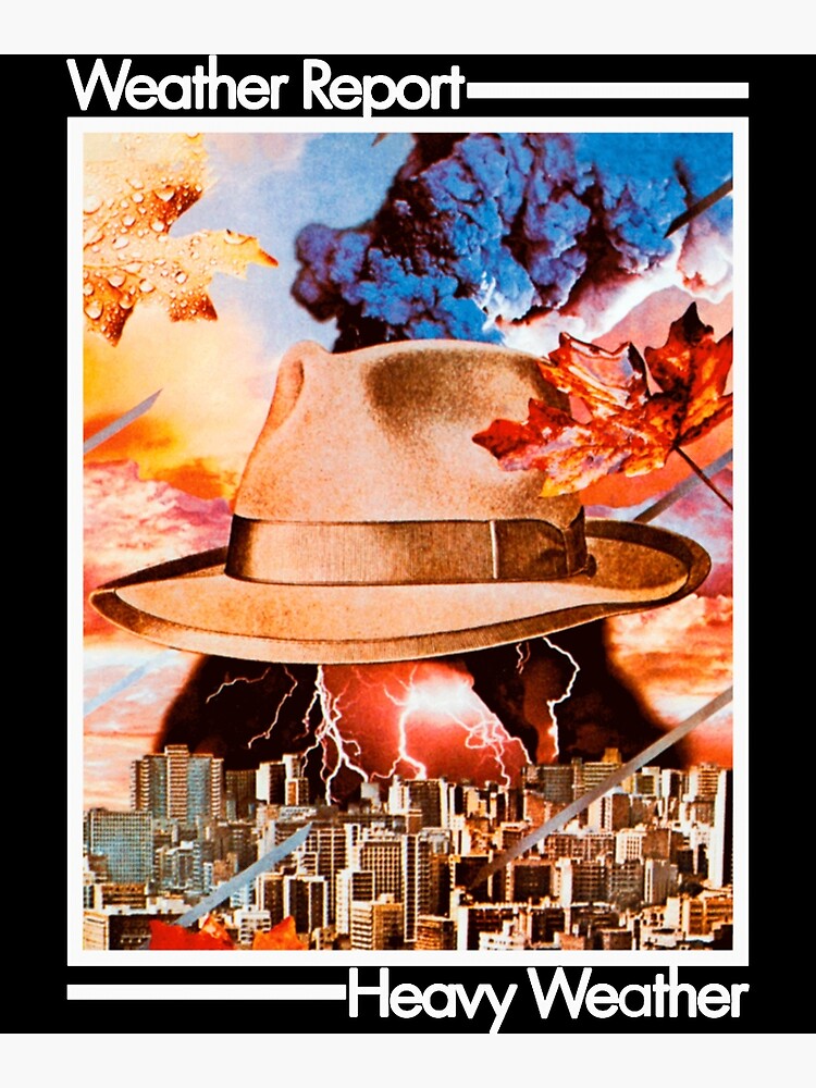 "Weather-Report---Heavy-Weather-Classic" Poster for Sale by ...